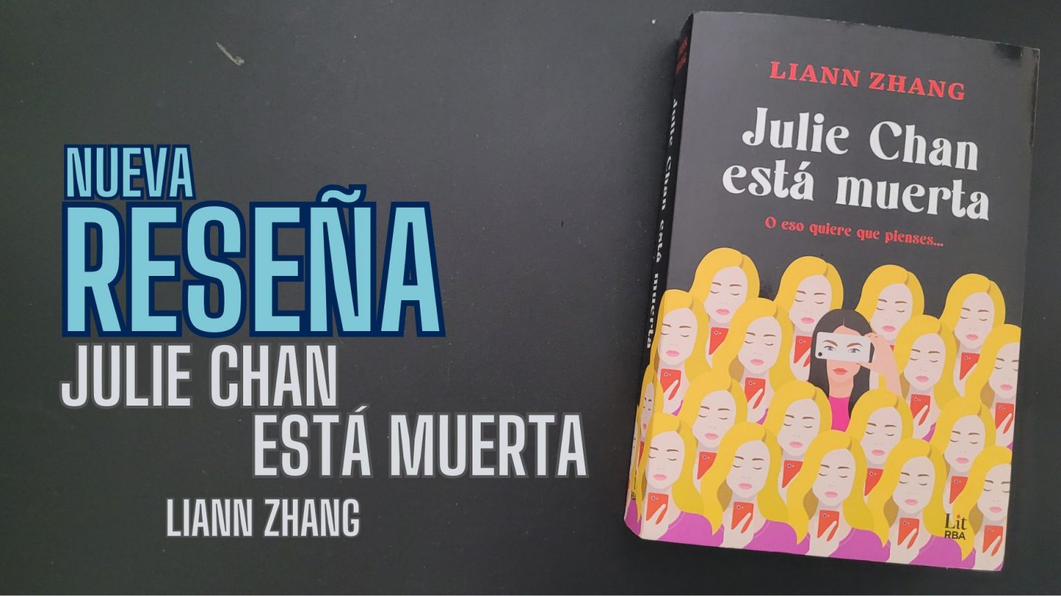 Reseña de JULIE CHAN ESTÁ MUERTA de Liann Zhang y publicada por RBA ...